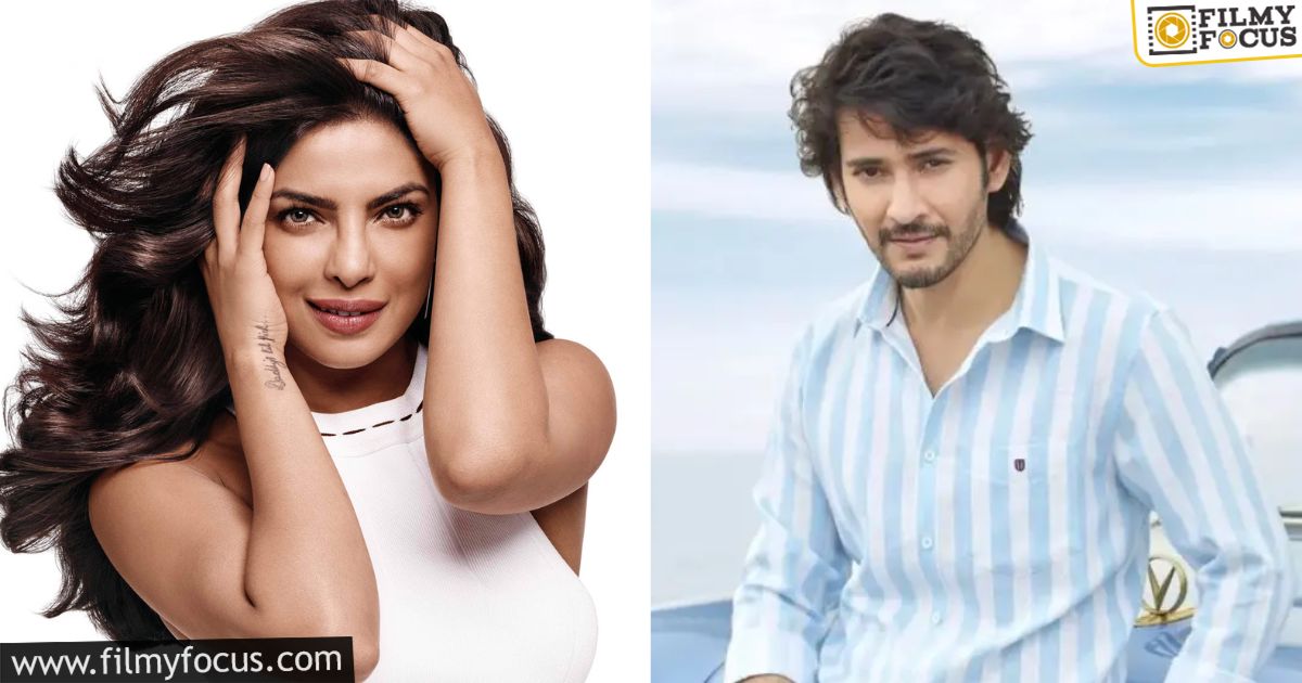 Priyanka Chopra To Join Mahesh Babu In Forest Adventure - Filmy Focus